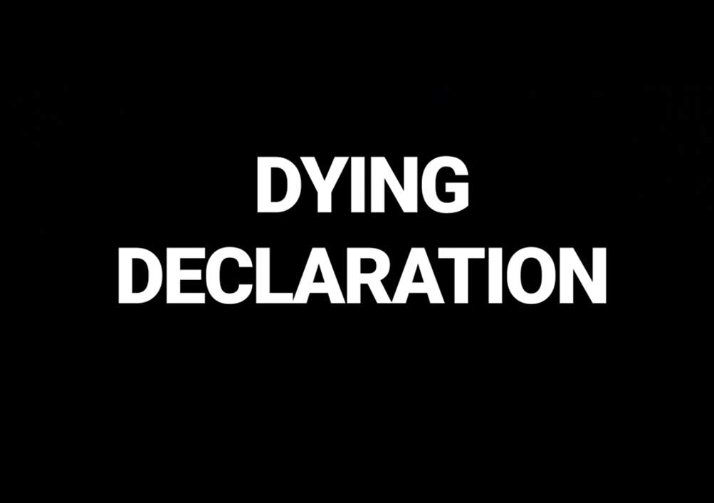 If Court is satisfied that dying declaration is true and voluntary, it ...